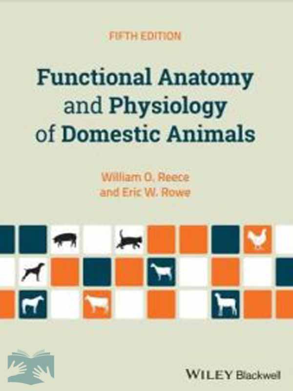 کتاب آناتومی و فیزیولوژی عملکردی حیوانات اهلی(ویراست5)(Functional ...